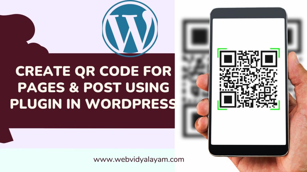 Create QR Code for Pages & Post using Plugin in WordPress - Web Vidyalayam